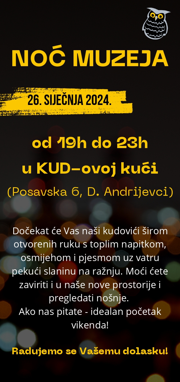 Noć u KUD-u (Noć muzeja 2024). – KUD “Tomislav” Donji Andrijevci